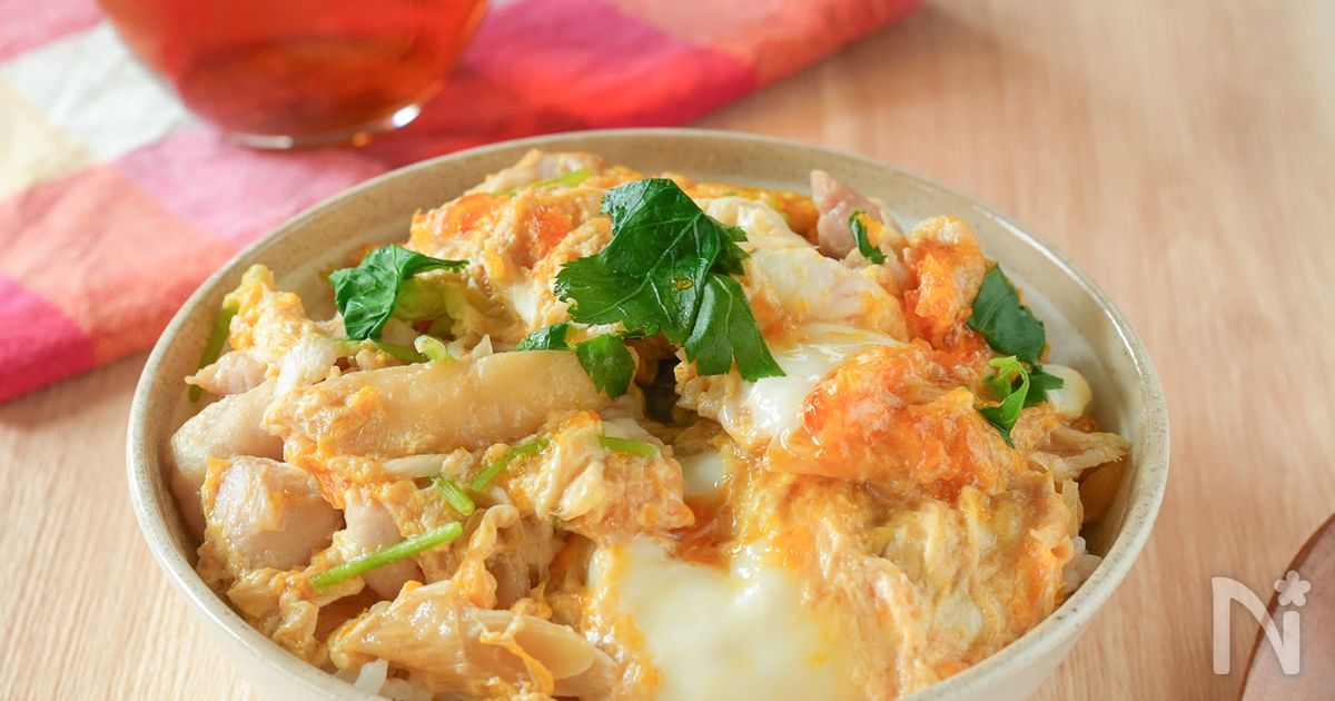 とろっと美味しい！半熟卵の親子丼 | レシピサイトNadia